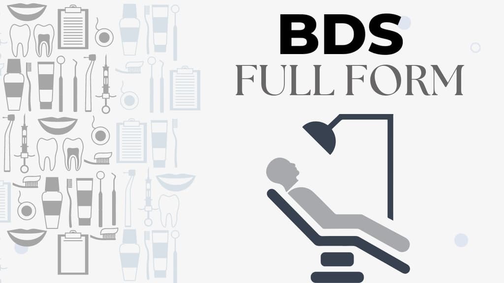 BDS Full Form: Bachelor's in Dental Surgery Explained